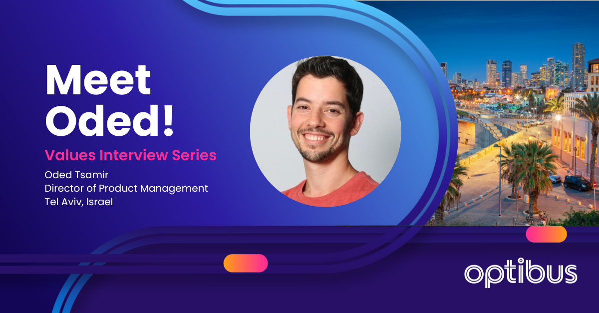 Meet Oded, Director of Product Management, in our Values Interviews Series